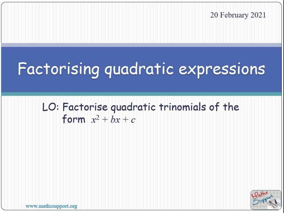Maths IGCSE E2.84 Factorising quadratic expressions