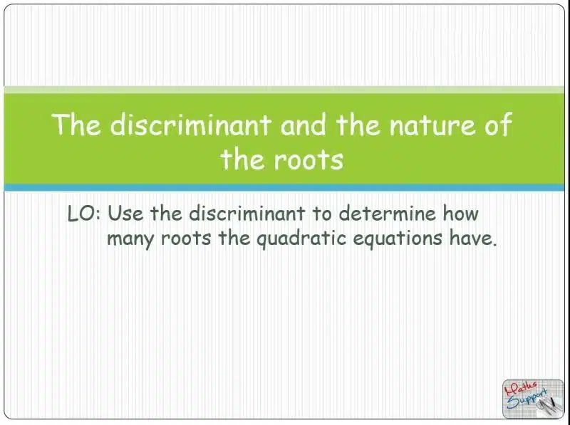 Maths IBAA – 2.73 The discriminant & the nature of the roots
