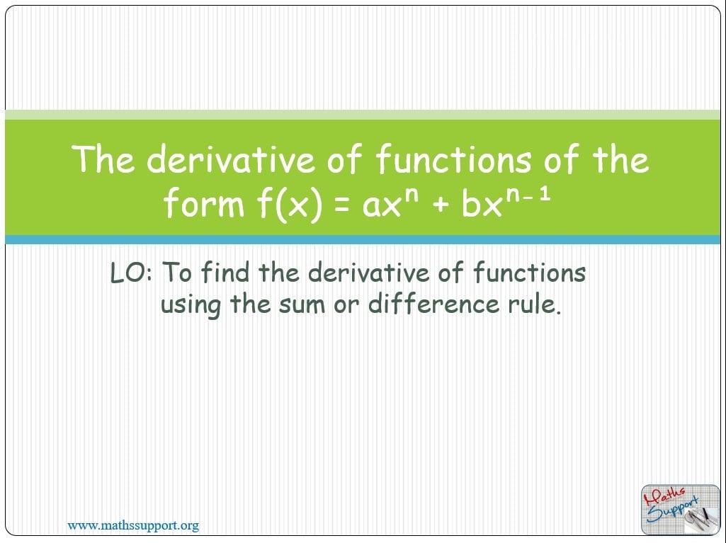 Maths IBAA – 5.032 The derivative of f(x) = axⁿ + bxⁿ-¹